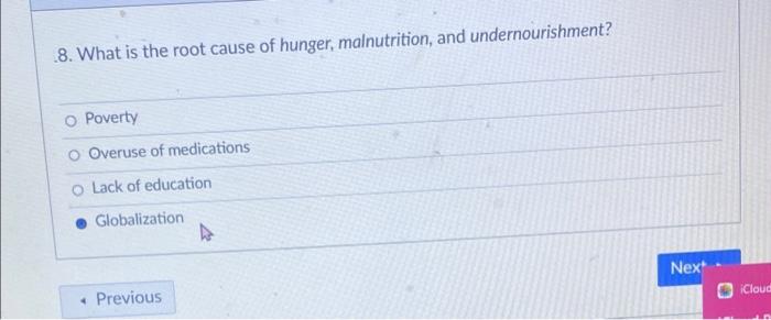 Solved 18. What is the root cause of hunger, malnutrition, | Chegg.com