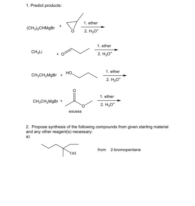 Solved 1. Predict products: 2. Propose synthesis of the | Chegg.com