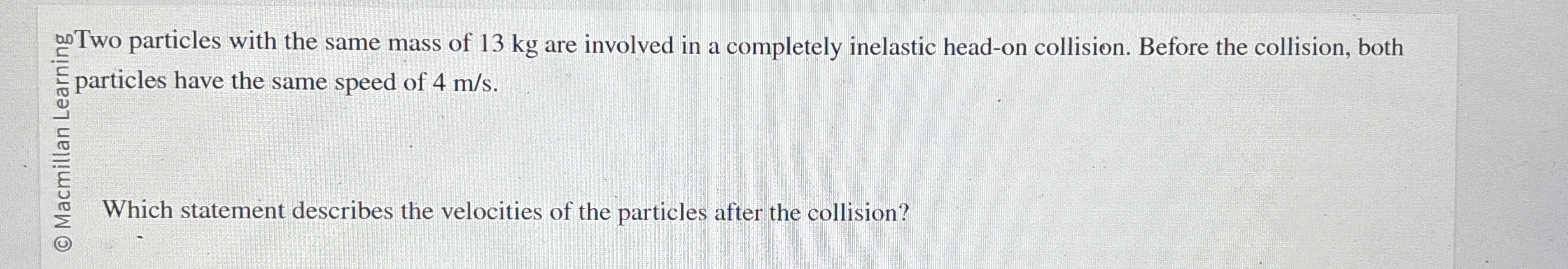 Solved Two particles with the same mass of 13kg ﻿are | Chegg.com