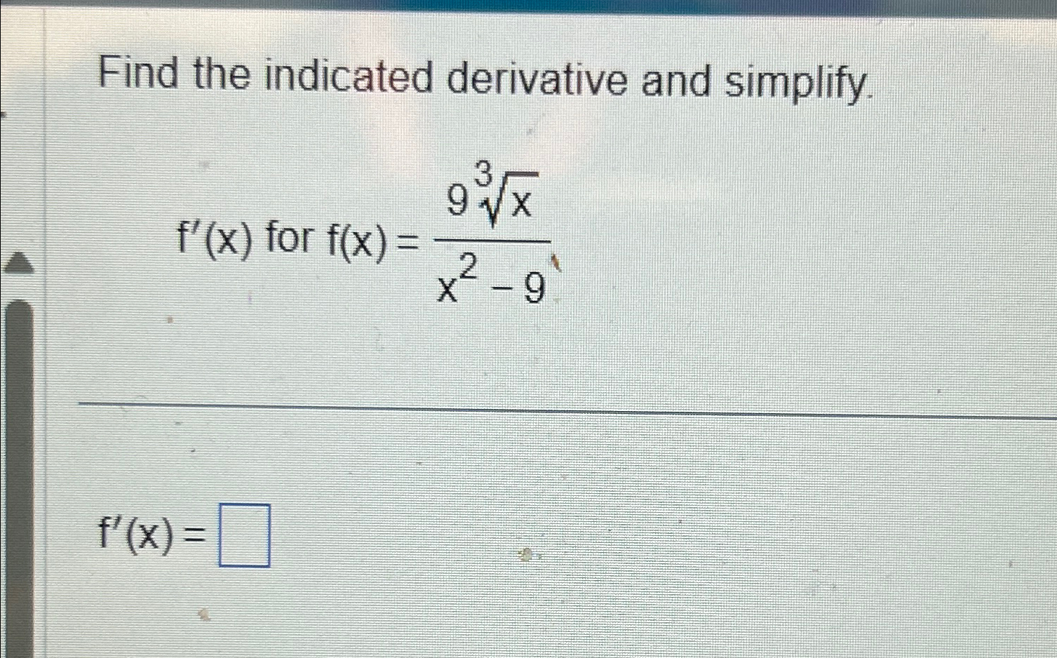 Solved Find the indicated derivative and simplify.f'(x) ﻿for | Chegg.com