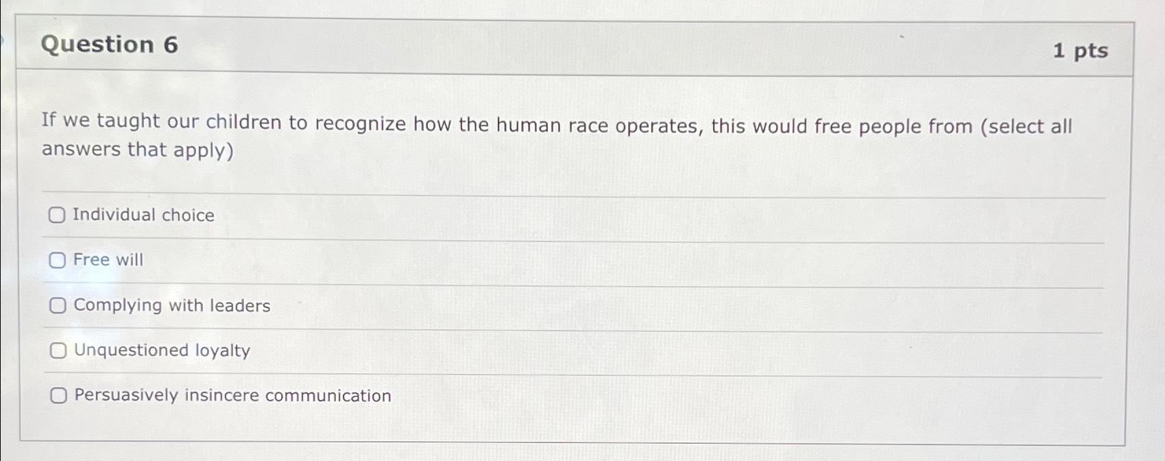 Solved Question 61 ﻿ptsIf we taught our children to | Chegg.com
