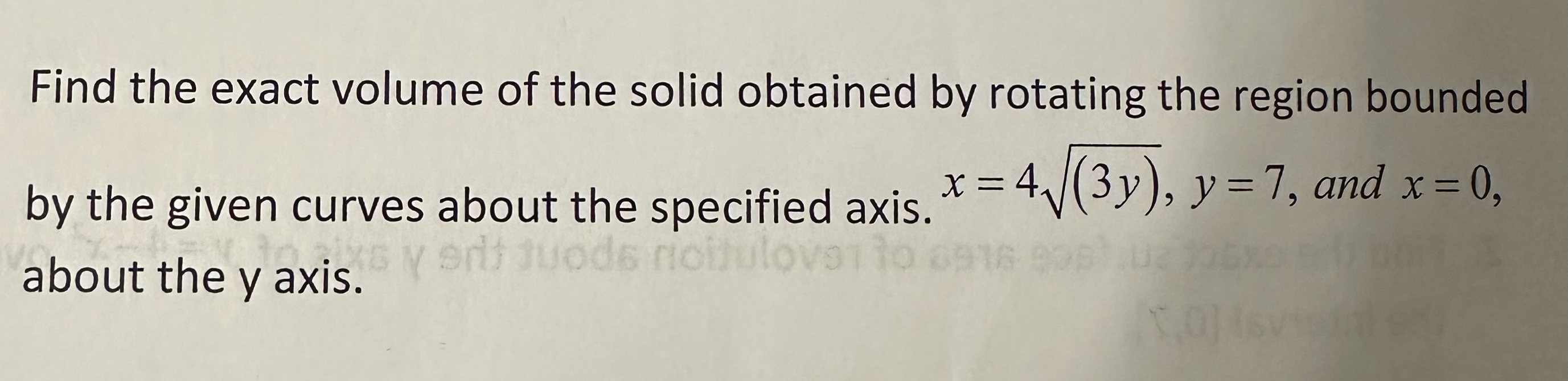 Solved Find the exact volume of the solid obtained by | Chegg.com