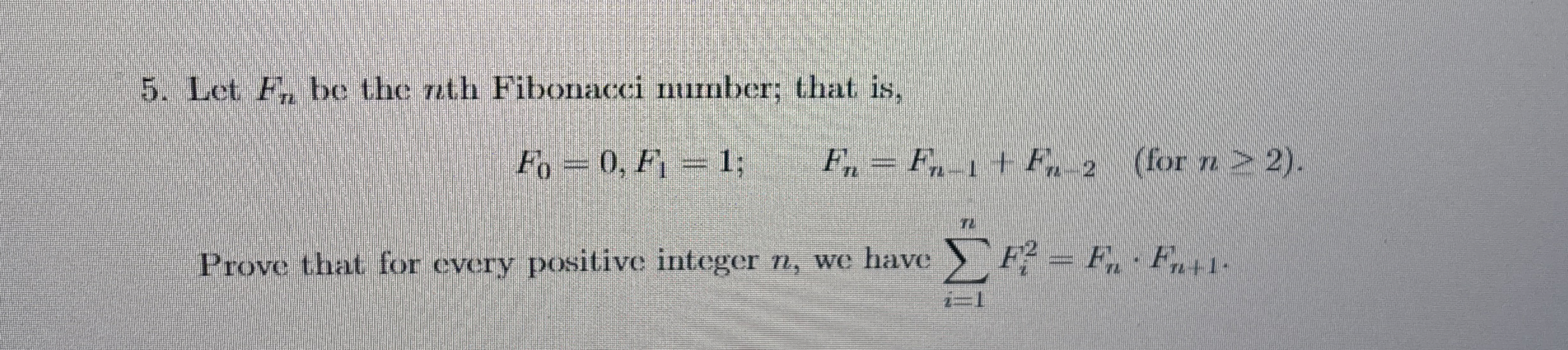 Solved Let Fn ﻿be the nth Fibonacci mumber; that | Chegg.com
