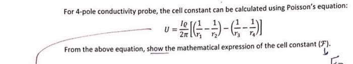 Solved For 4-pole conductivity probe, the cell constant can | Chegg.com
