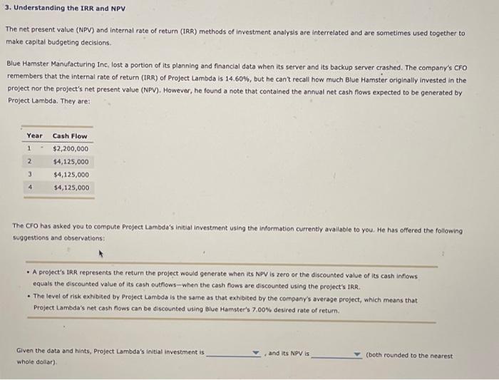 Solved 3. Understanding the IRR and NPV The net present | Chegg.com