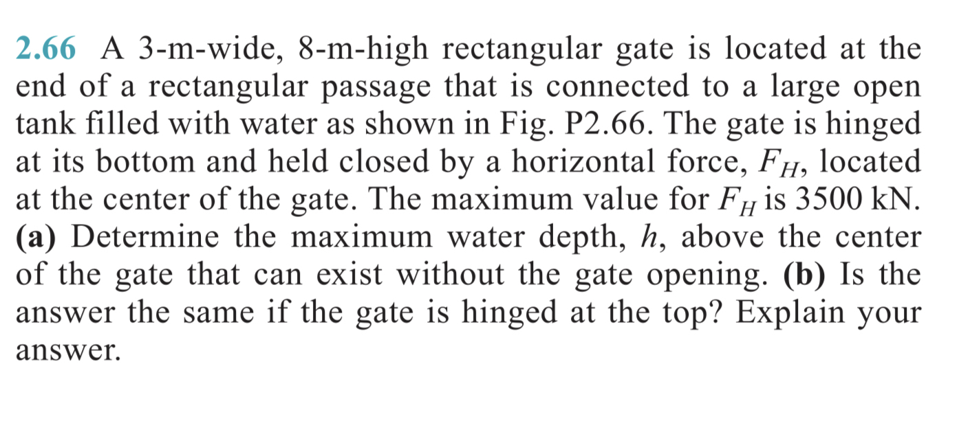 Solved 2.66 ﻿A 3-m-wide, 8-m-high rectangular gate is | Chegg.com