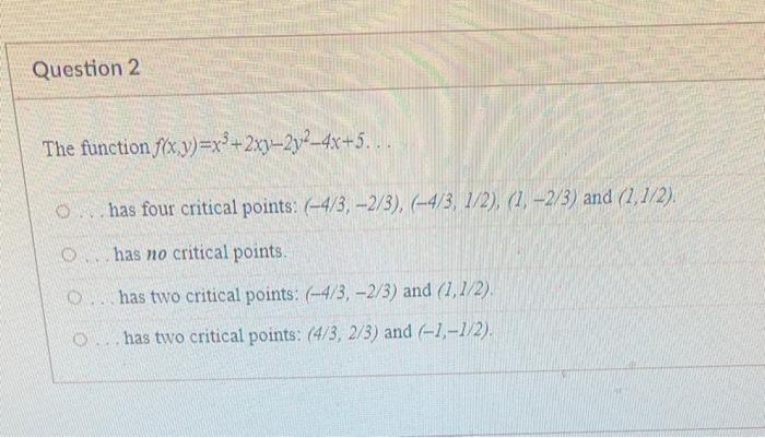 Solved The function f(x,y)=x3+2xy−2y2−4x+5… has four | Chegg.com
