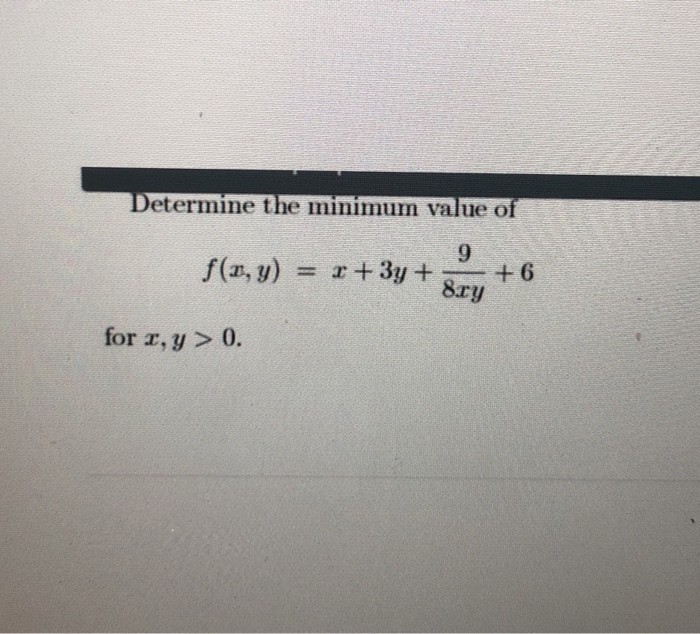 Solved Determine the minimum value of f(x, y) = x + 3y + 9 | Chegg.com