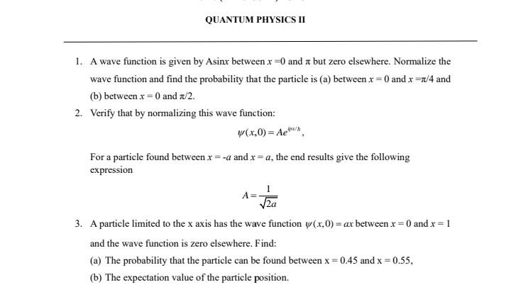 Solved 1 A Wave Function Is Given By Asinx Between X 0 And