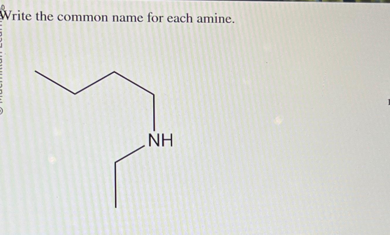 Solved Write the common name for each amine. | Chegg.com