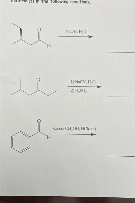 Solved material(s) in the following reactions. NaOH, H2O H | Chegg.com