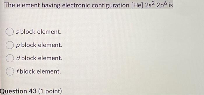 Solved The element having electronic configuration [He] | Chegg.com