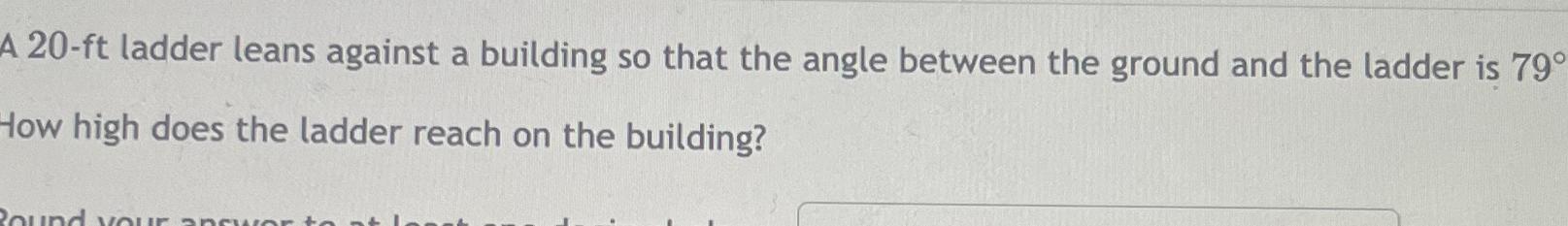 Solved A 20 - ft ﻿ladder leans against a building so that | Chegg.com