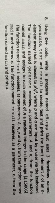 Solved 8. Using C++ code, write a program named q8.cpp that | Chegg.com