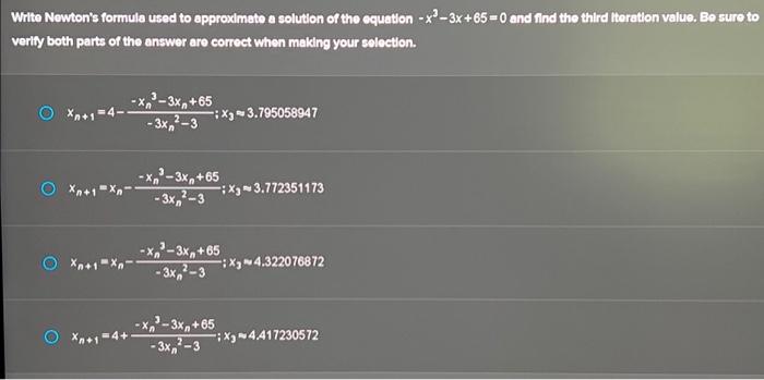 Solved Write Newton's formula used to approximate a solution | Chegg.com
