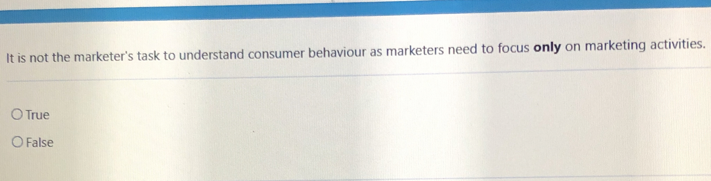 Solved It is not the marketer's task to understand consumer | Chegg.com