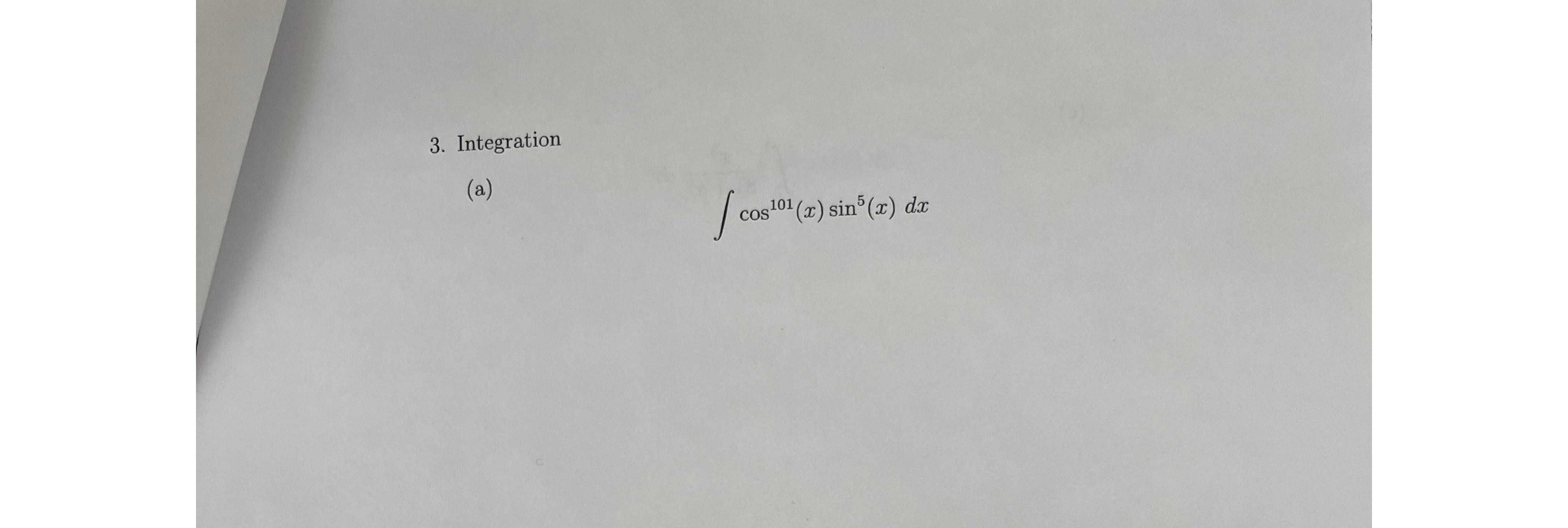 Solved Integration(a)∫﻿﻿cos101(x)sin5(x)dx | Chegg.com