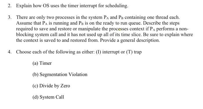 Solved 2. Explain how OS uses the timer interrupt for | Chegg.com