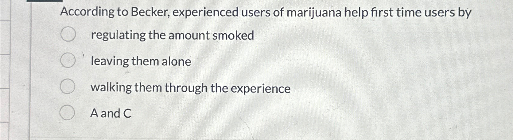 Solved According to Becker, experienced users of marijuana | Chegg.com