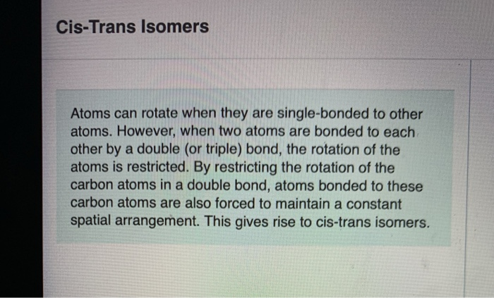 Solved Cis-Trans Isomers Atoms can rotate when they are | Chegg.com