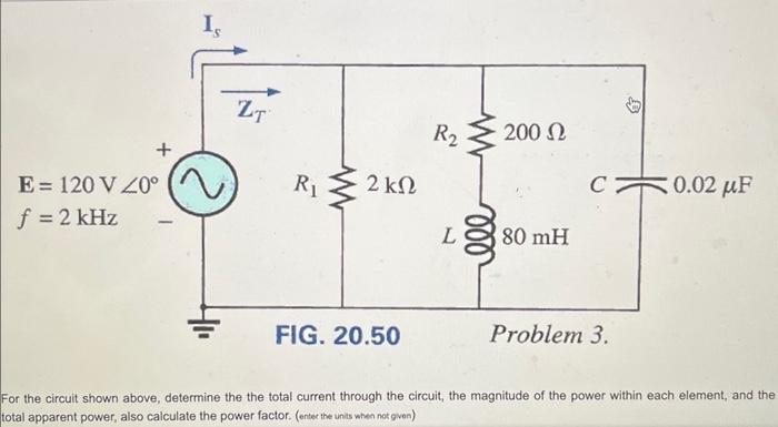 Solved Eor the circuit shown above, determine the the total | Chegg.com