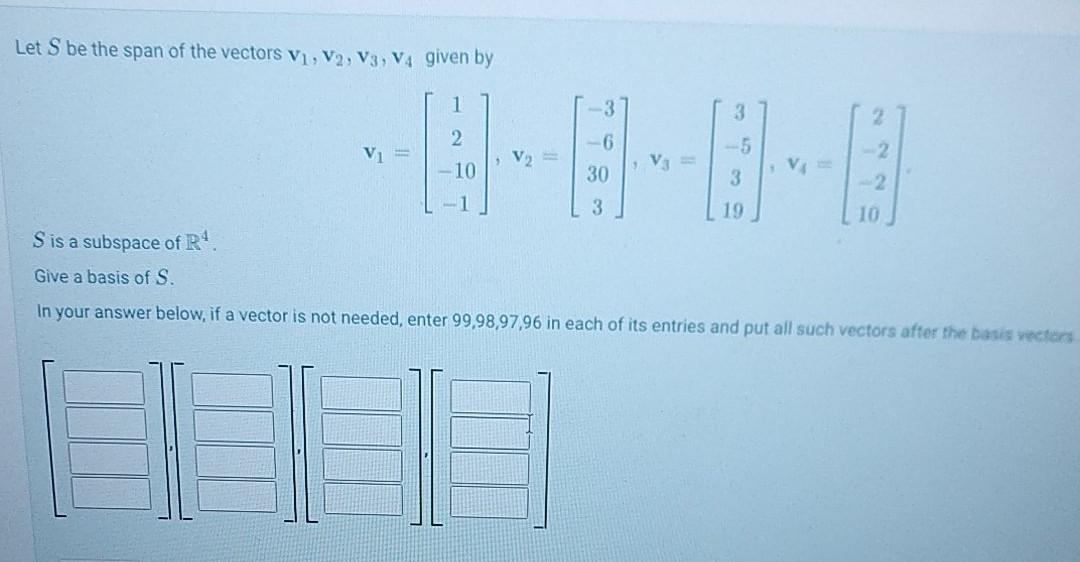 Solved Let S be the span of the vectors Vi, V2, V3, VA given | Chegg.com