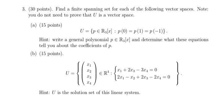 Solved 3. (30 points). Find a finite spanning set for each | Chegg.com