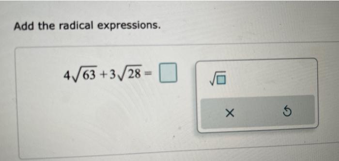 Solved Add the radical expressions. 463+328= | Chegg.com