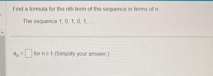 Solved Find a formula for the nth term of the sequence in | Chegg.com