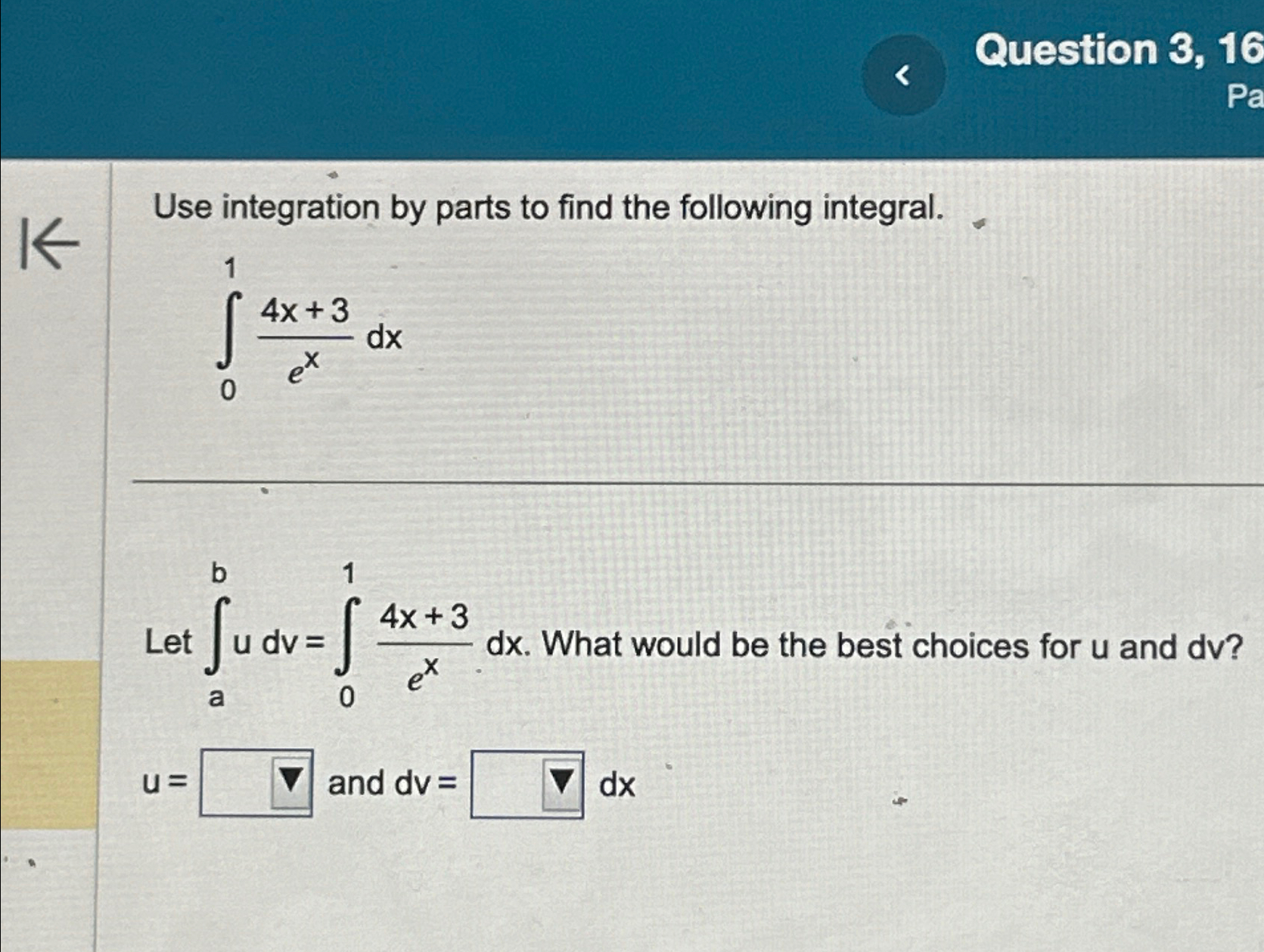 Solved Question 3, 16Use integration by parts to find the | Chegg.com