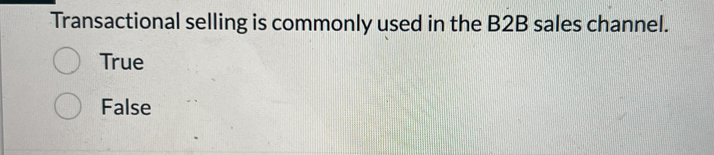 Solved Transactional selling is commonly used in the B2B | Chegg.com