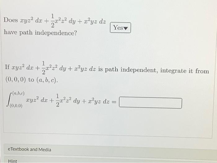 Solved Does xyz2dx+21x2z2dy+x2yzdz have path independence? | Chegg.com
