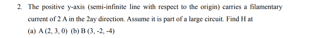 Solved 2. The positive y-axis (semi-infinite line with | Chegg.com
