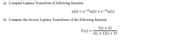Solved a) Compute Laplace Transform of following function. | Chegg.com