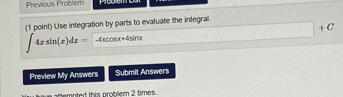 Solved Previous Problem(1 ﻿point) ﻿Use integration by parts | Chegg.com