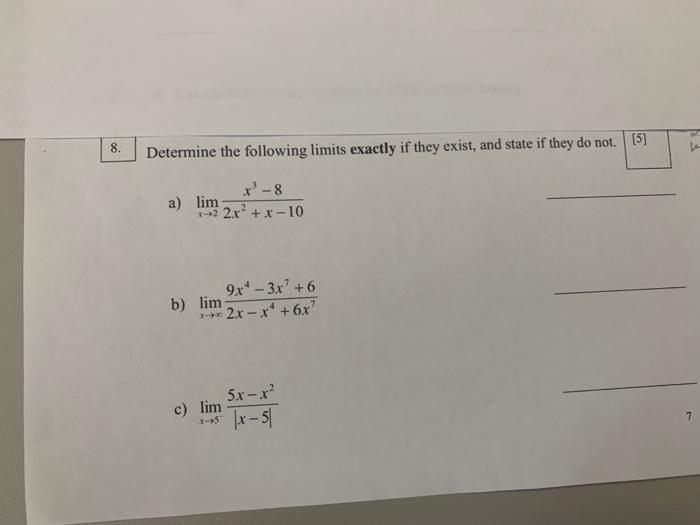 Solved 8. Determine the following limits exactly if they | Chegg.com