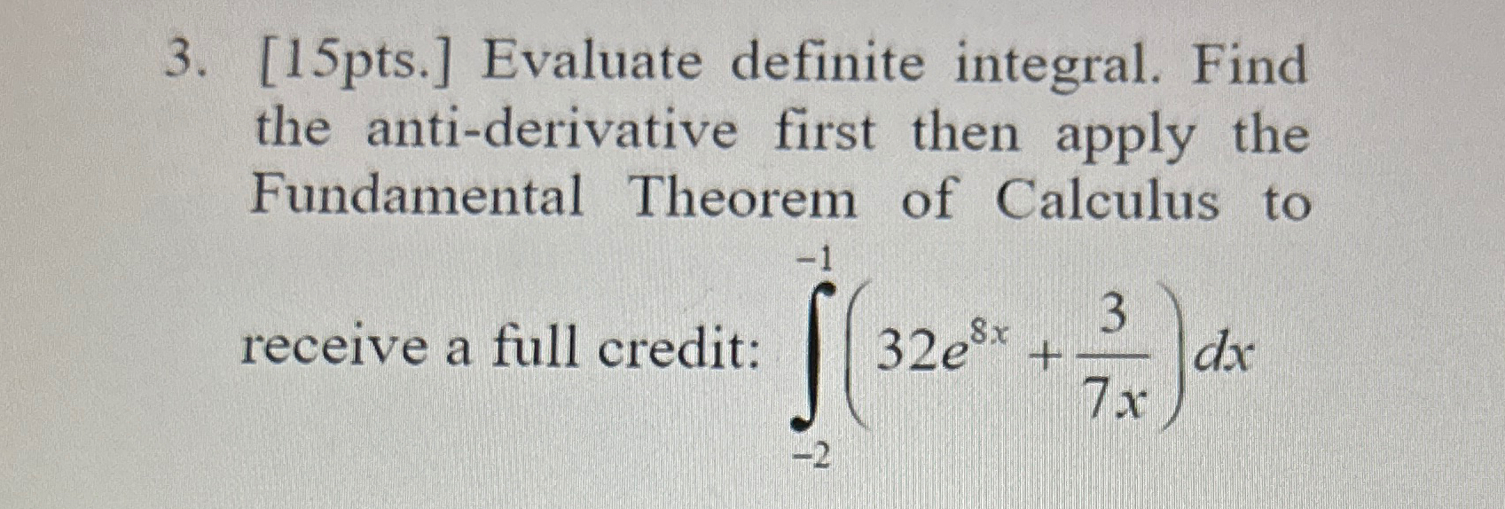 Solved [15pts.] ﻿Evaluate definite integral. Find the | Chegg.com