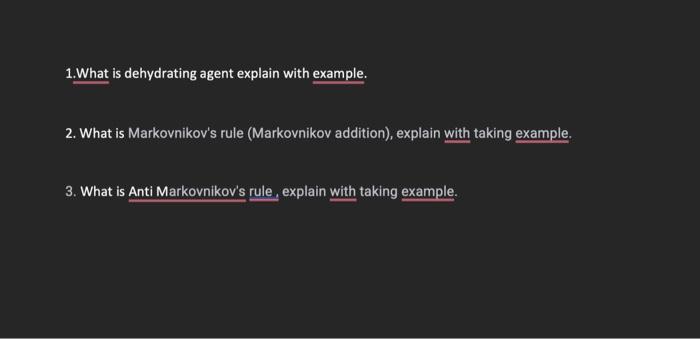 Solved 1.What is dehydrating agent explain with example. 2. | Chegg.com