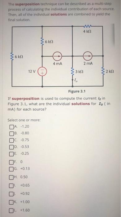 Solved The superposition technique can be described as a | Chegg.com