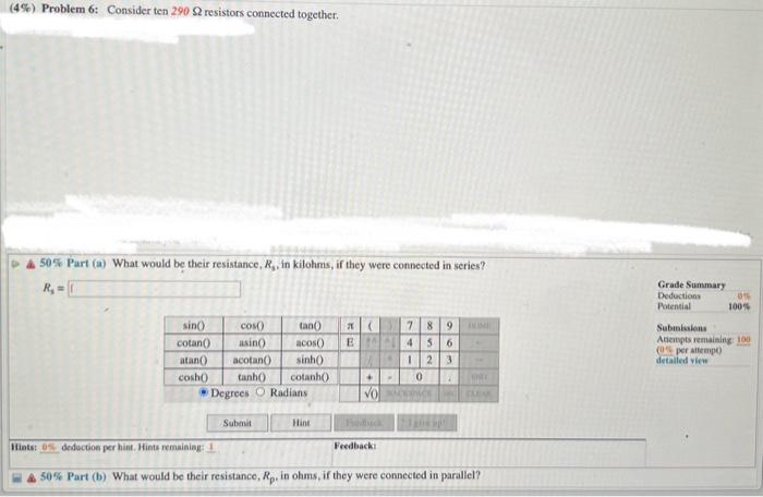 Solved (4\%) Problem 6: Consider ten 290Ω resistors | Chegg.com Solved (4\%) Problem 6: Consider ten 290Ω resistors | Chegg.com
