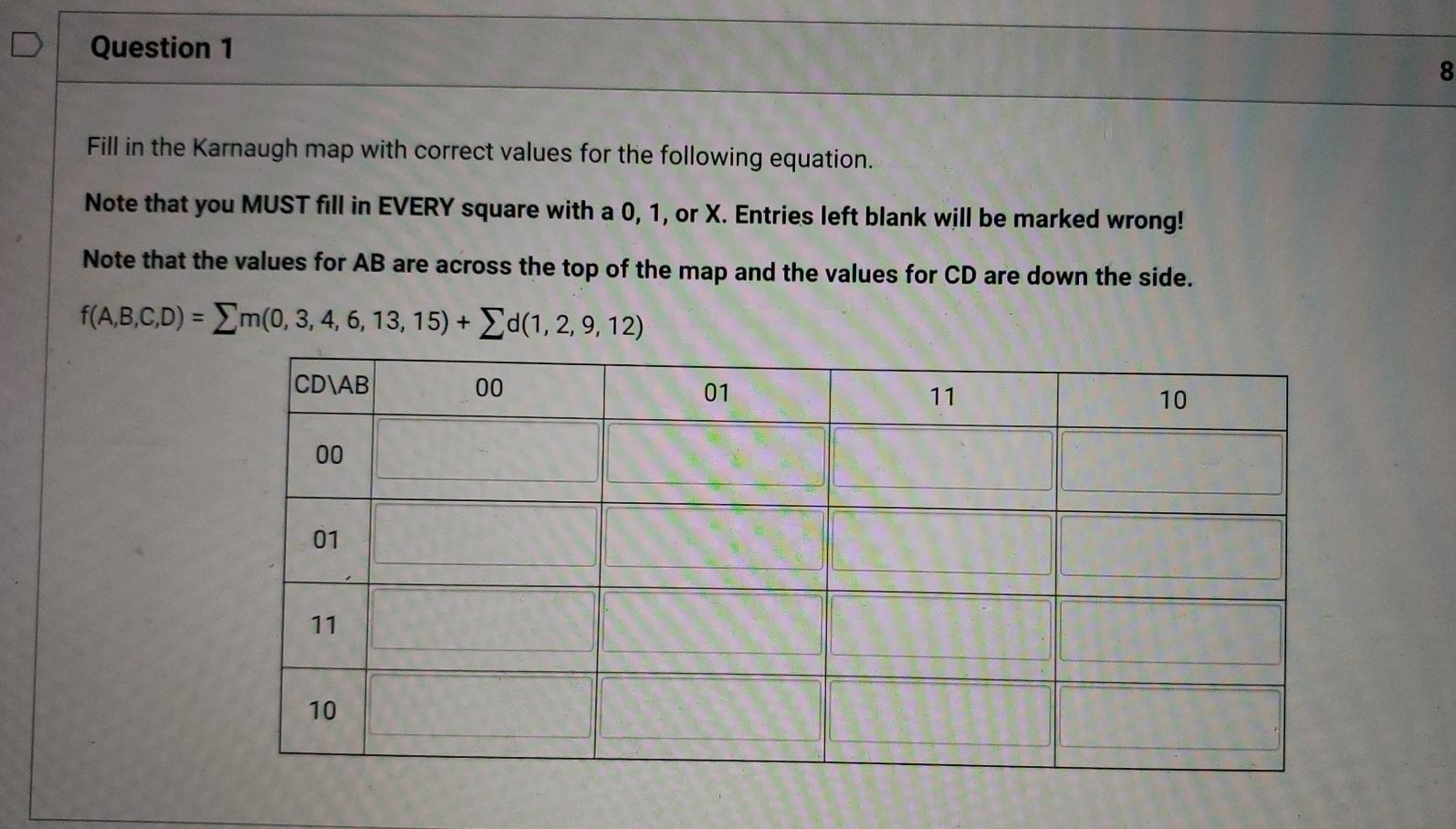 Solved Question 1 8 Fill in the Karnaugh map with correct | Chegg.com