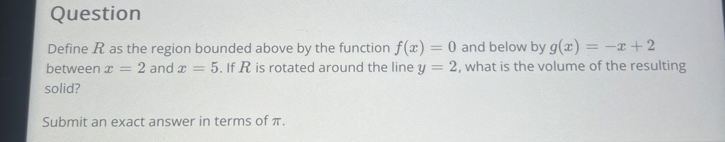 Solved QuestionDefine R ﻿as the region bounded above by the | Chegg.com