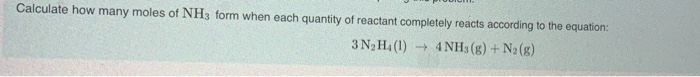 Solved Calculate how many moles of NH3 form when each | Chegg.com