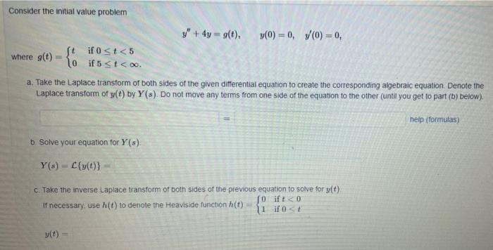 Solved Consider the initial value problem y" + 4y = g(t), | Chegg.com