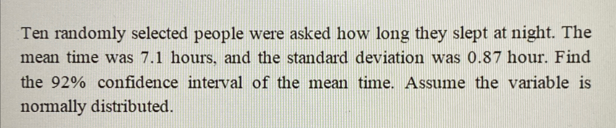 Solved Ten randomly selected people were asked how long they | Chegg.com