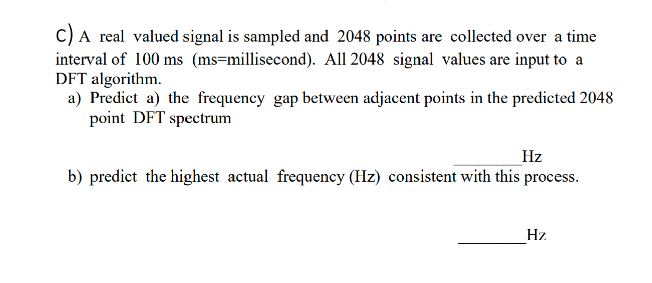 Solved C) ﻿A real valued signal is sampled and 2048 ﻿points | Chegg.com