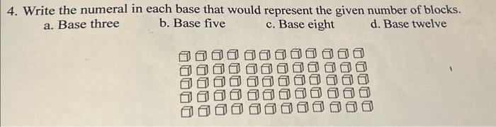 Solved 4. Write the numeral in each base that would | Chegg.com