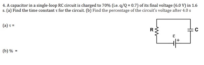 Solved 4. A capacitor in a single-loop RC circuit is charged | Chegg.com