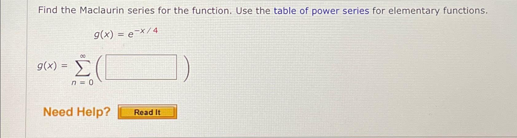 Solved Find the Maclaurin series for the function. Use the | Chegg.com