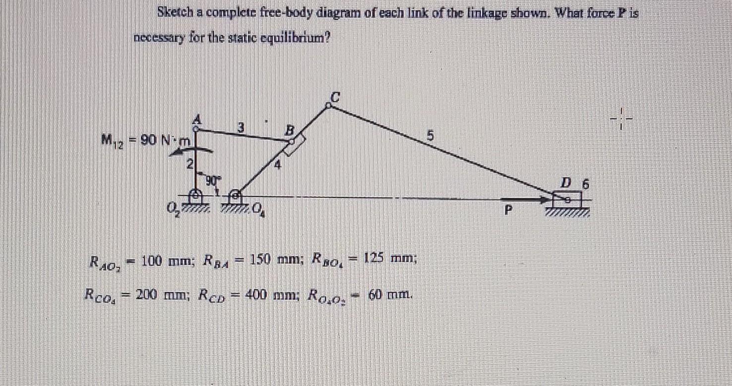 Solved Sketch a complete free-body diagram of each link of | Chegg.com
